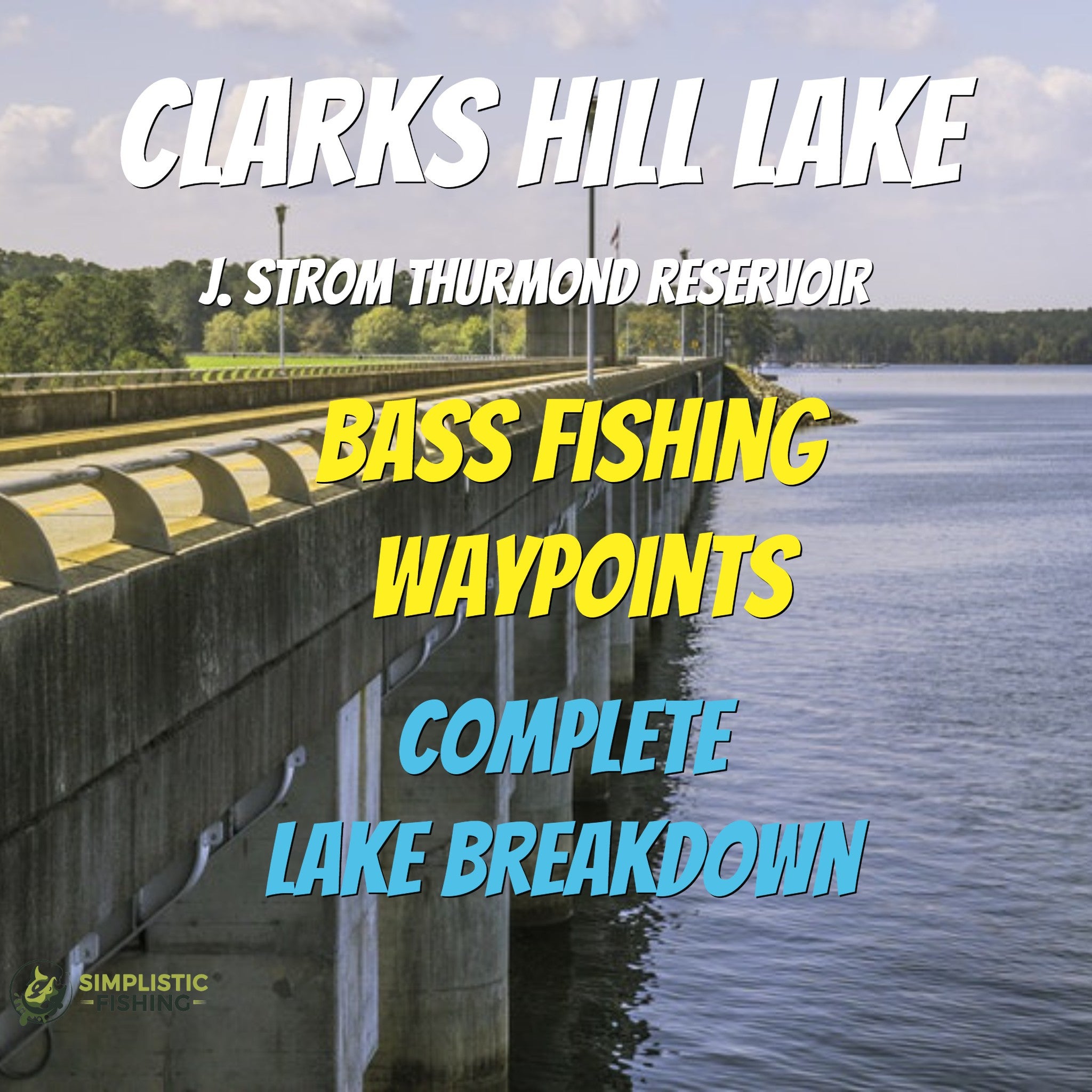 Clarks Hill | Fishing Spots | Simplistic Fishing