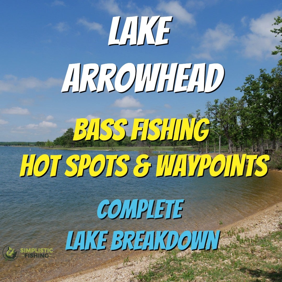 Lake Arrowhead - Fishing Spots | Simplistic Fishing