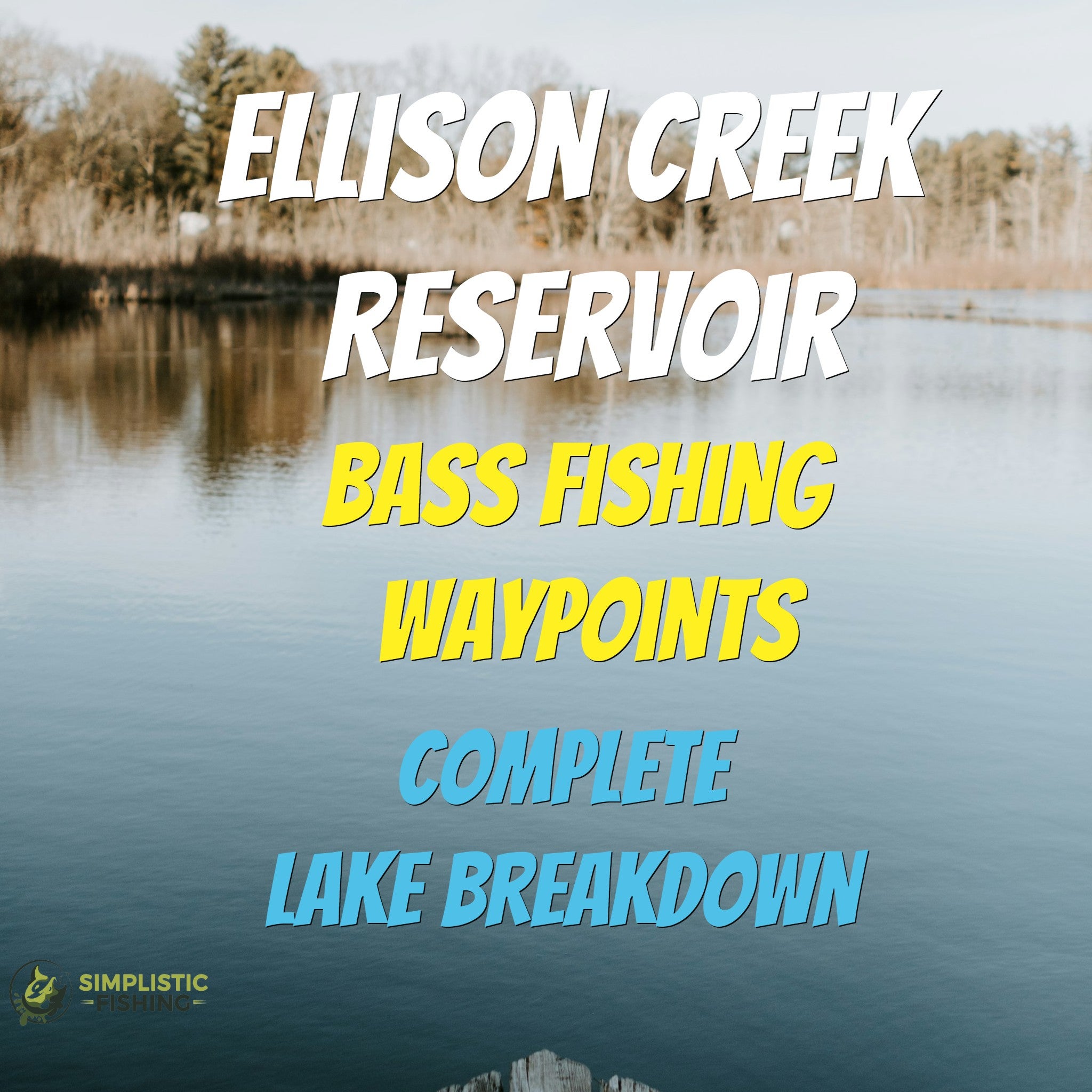 Ellison Creek Reservoir - Fishing Spots | Simplistic Fishing