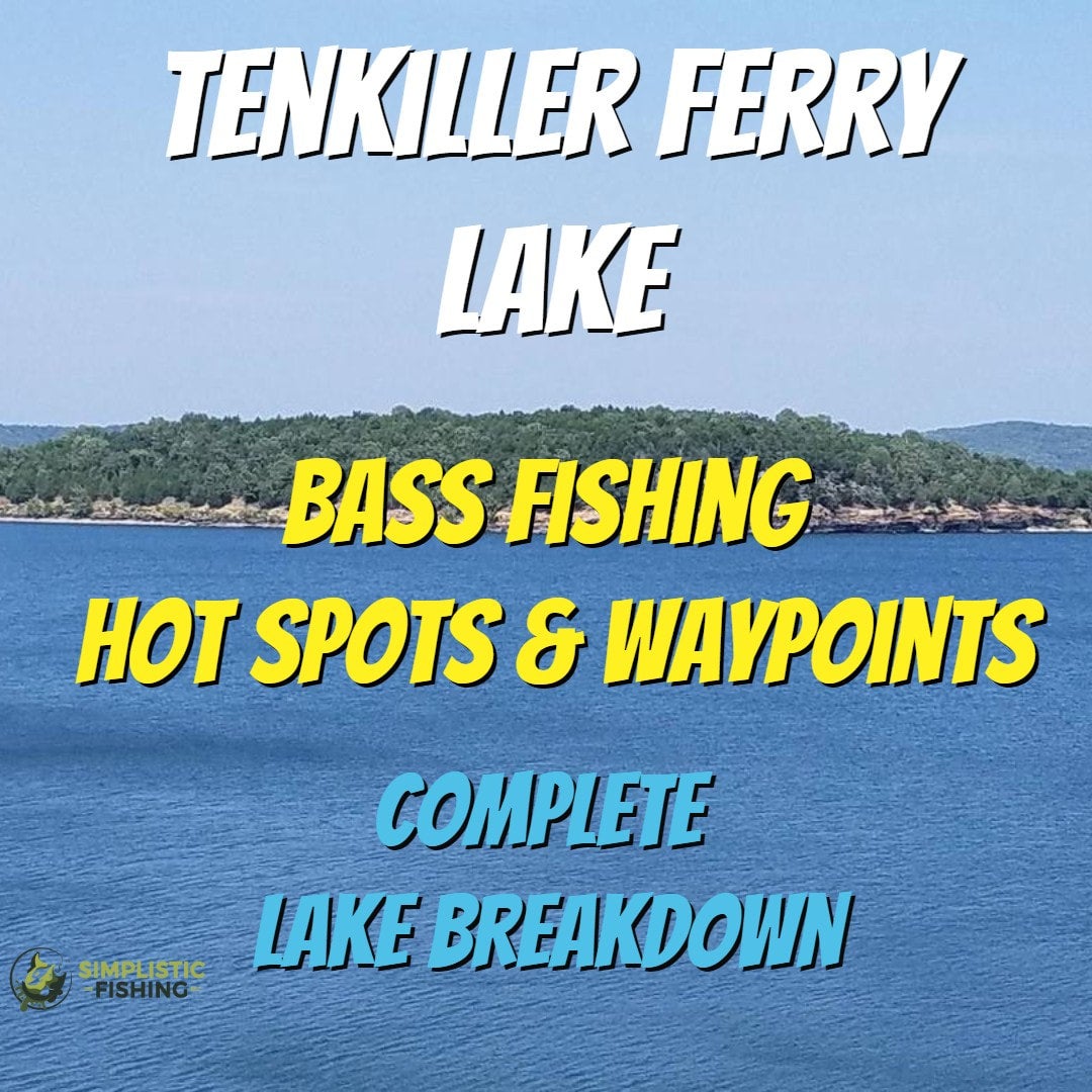 Lake Tenkiller Ferry, OK - Fishing Spots | Simplistic Fishing