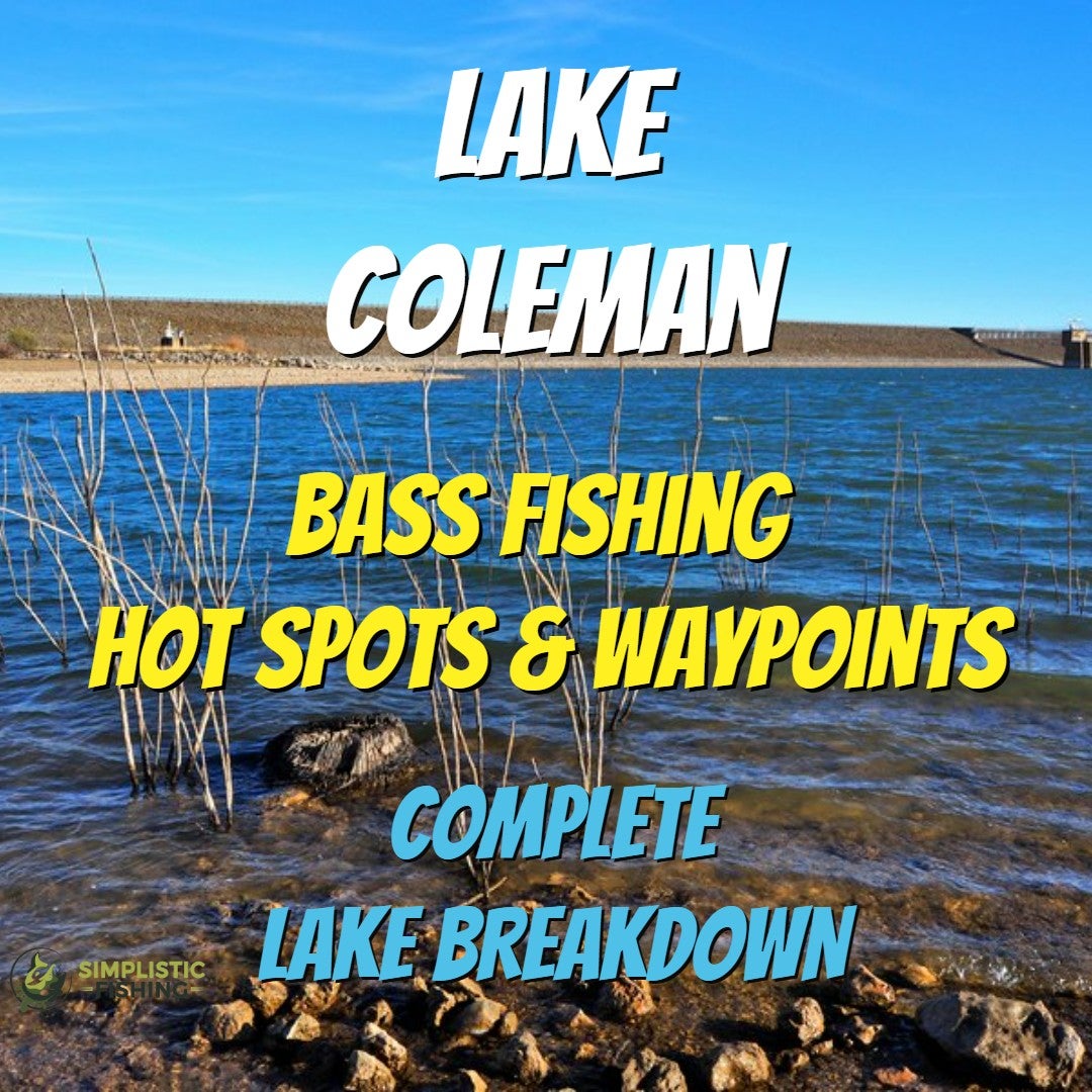 Lake Coleman Complete Lake Breakdown | Simplistic Fishing