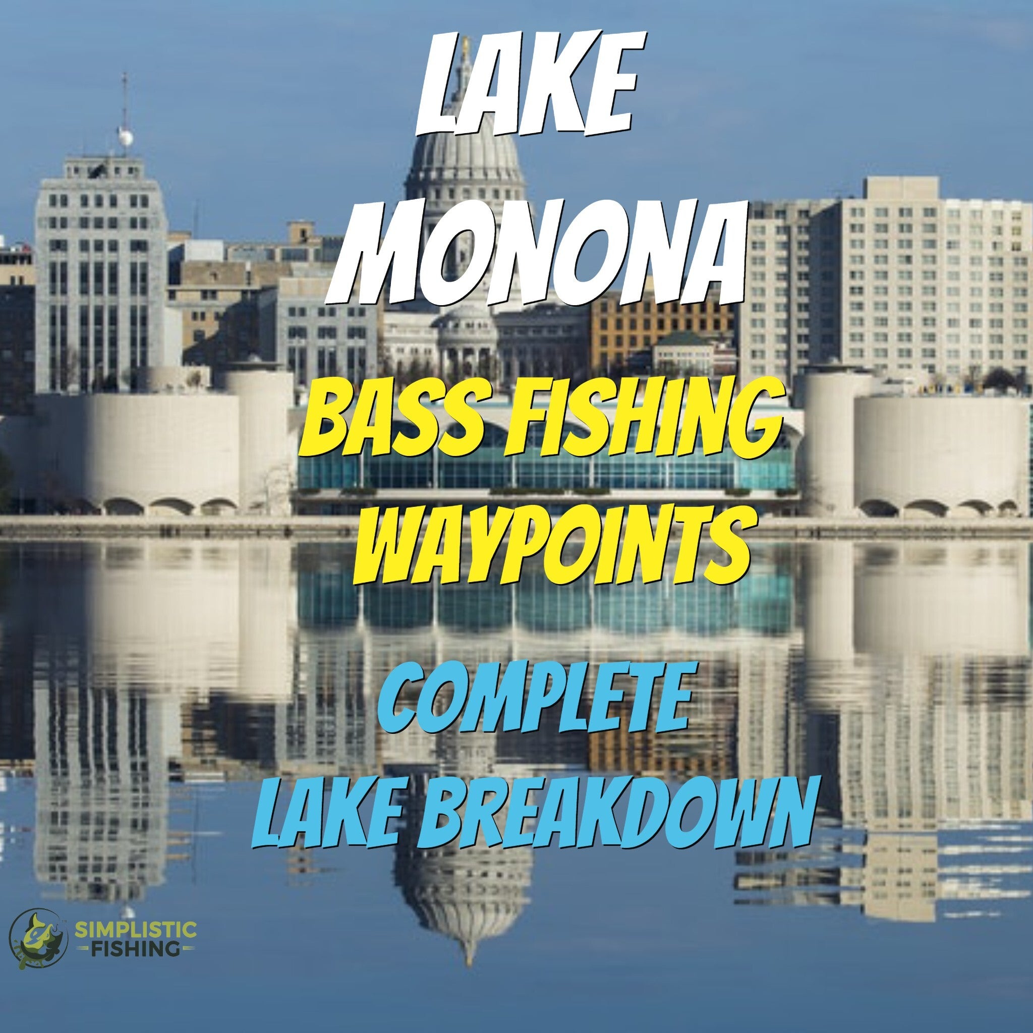 Monona Lake, WI - Fishing Spots | Simplistic Fishing
