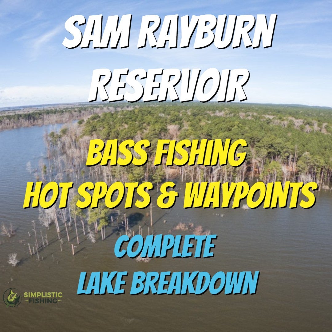 Sam Rayburn Reservoir Lake Breakdown - Bass Fishing Hot Spots ...